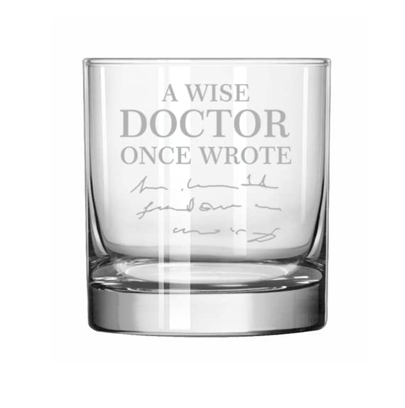 MIP Brand 11 oz Rocks Whiskey Old Fashioned Glass A Wise Doctor Once Wrote Funny Physician