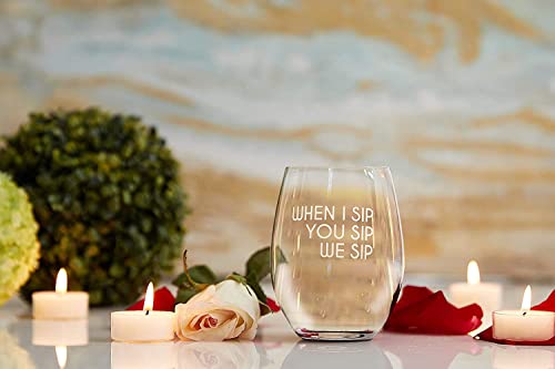Lushy Wino – When I Sip, You Sip, We Sip. Cute, Novelty, Etched Stemless 16-Ounce Wine Glass with Funny Sayings in Gift Box