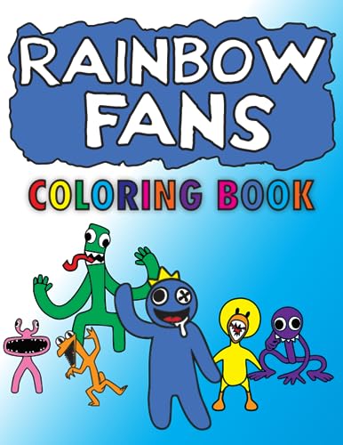 Rainbow Fans Coloring Book: Funny Coloring Pages for All Friends and Fans | Great Gifts for Kids, Teens, Adults, Boys And Girls