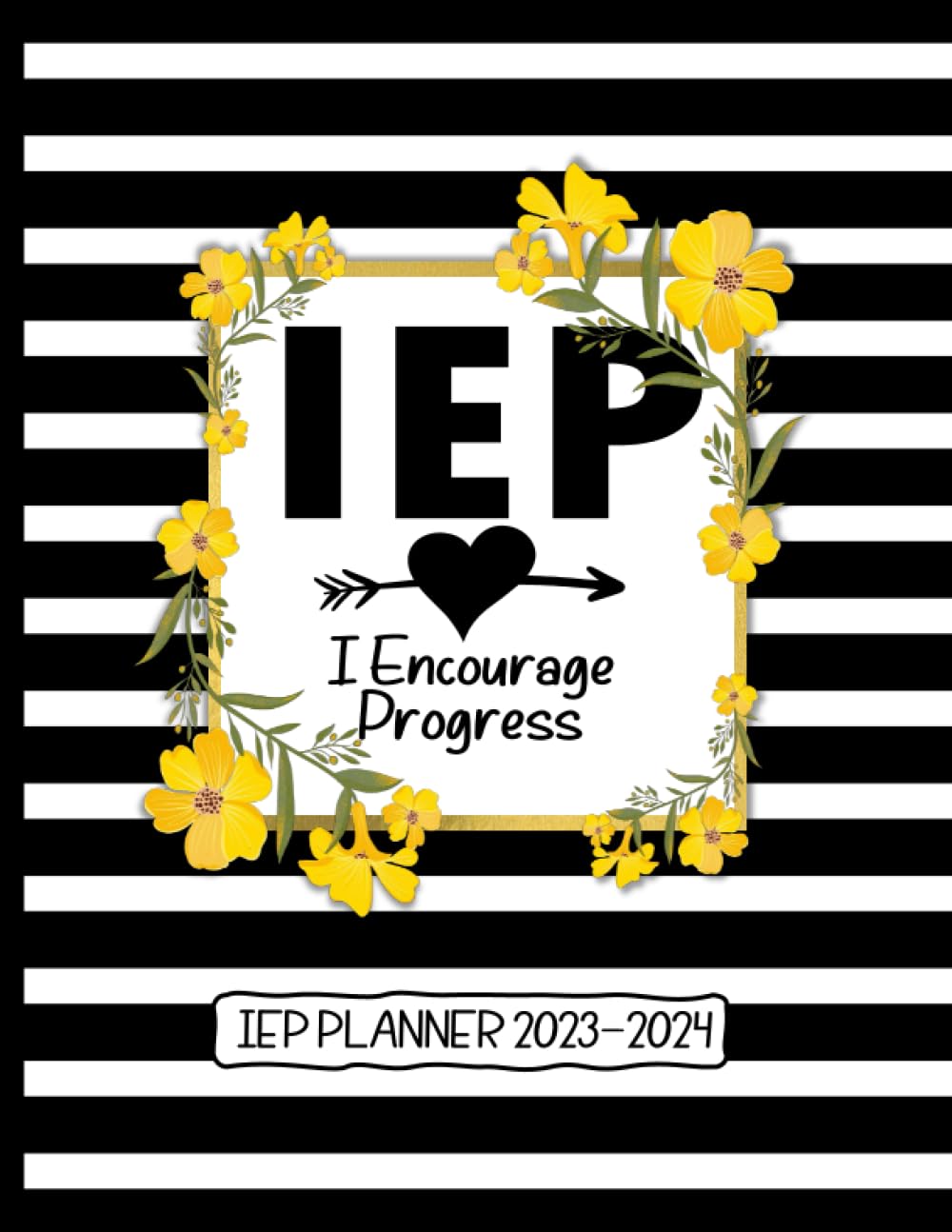 IEP Planner 2023-2024: Organizer For Special Education Teacher (Simple Yellow Floral Design)