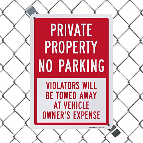 SmartSign Private Property Sign No Parking, Violators Will Be Towed Away at Vehicle Owner's Expense Sign | 10x14 Inches, Engineer Grade Reflective Aluminum
