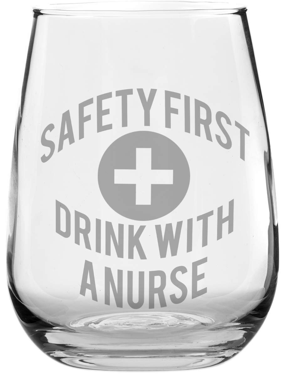 Make Em Laugh Stemless Wine Glass - Safety First Drink With a Nurse - Great Gift for Nurses, Family and Friends on Nurses' Week and other Occasions