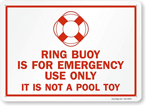 SmartSign "Ring Buoy Is For Emergency Use Only, It Is Not A Pool Toy" Sign | 10" x 14" Aluminum