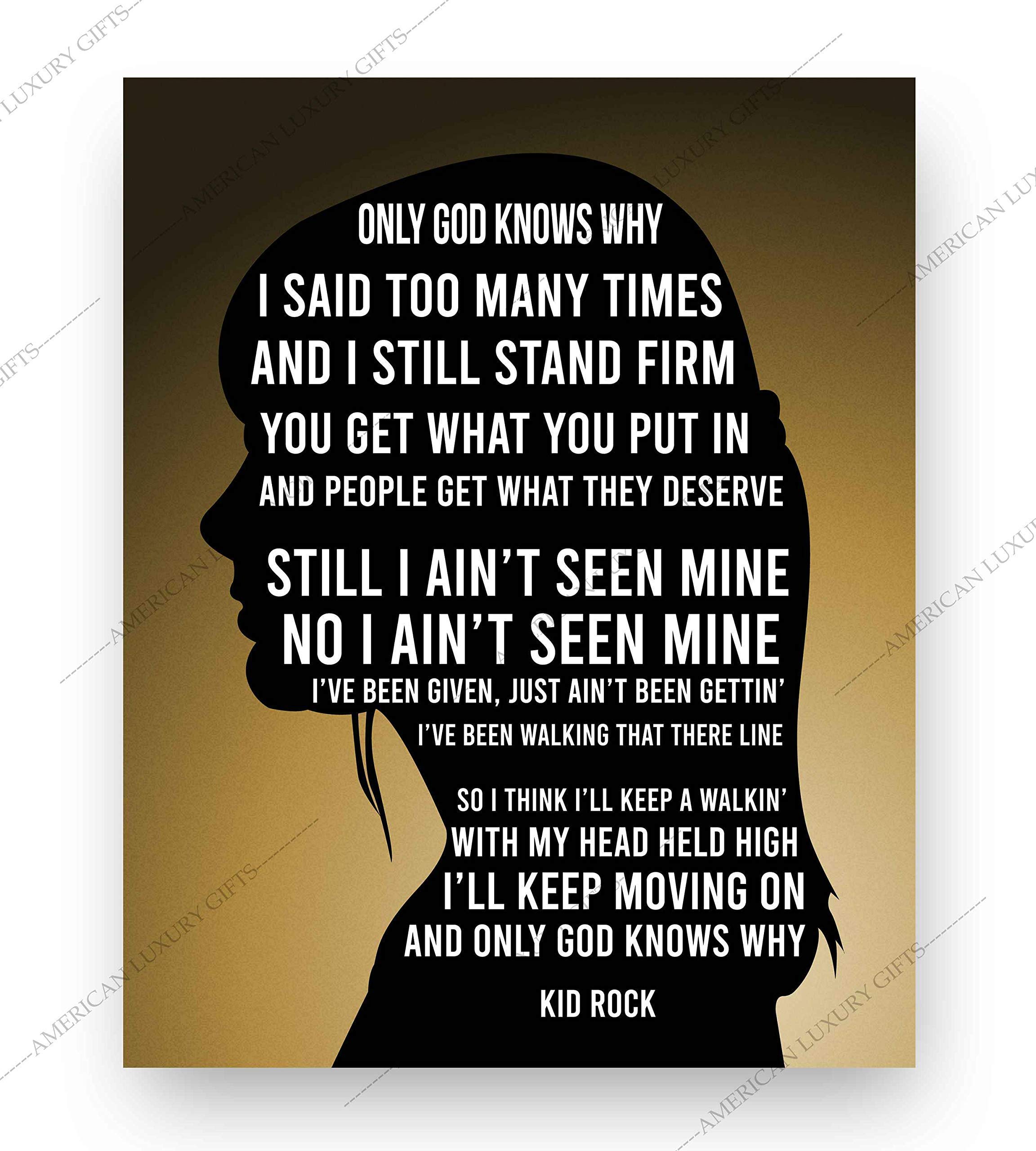 Kid Rock- "Only God Knows Why Song Lyric Music Decor Wall Art, This Ready to Frame Silhouette wall art poster Print is Good For Music Room, Home, Office, Studio, And Room Decor, Unframed - 8x10β