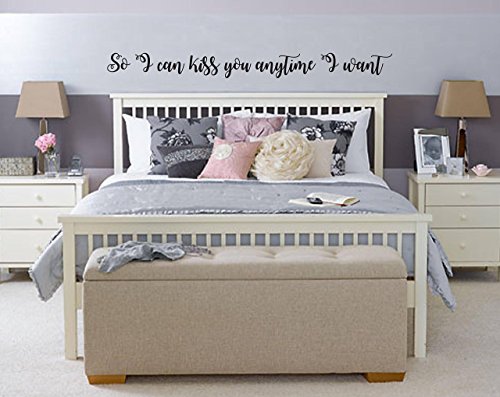 So I can Kiss you Anytime I want Wall Decal master bedroom living room wedding gift engagement party love Decor romance married