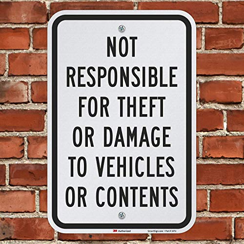SmartSign - K-1003-EG-12x18 Not Responsible For Theft Or Damage To Vehicles Or Contents Sign By | 12" x 18" 3M Engineer Grade Reflective Aluminum Black on White