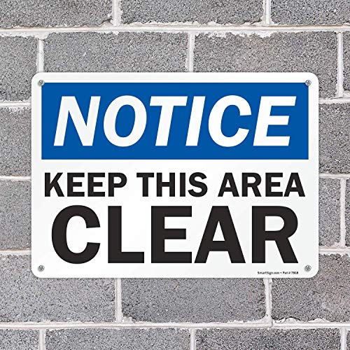 SmartSign-U9-1812-NA "Notice - Keep This Area Clear" Sign | 10" x 14" Aluminum - Black/Blue on White