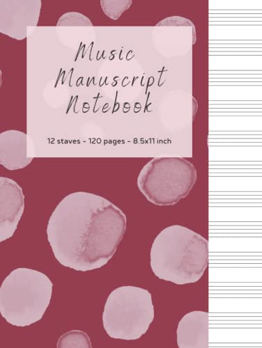 Music Manuscript Notebook – 12 staves: Composition Notebook For Kids |Manuscript Paper With 12 Staves For Beginners and Intermediate |Gift For Musical ... Musician, Music Producer, writer supplies|