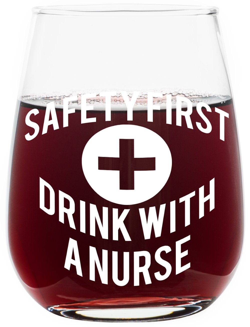 Make Em Laugh Stemless Wine Glass - Safety First Drink With a Nurse - Great Gift for Nurses, Family and Friends on Nurses' Week and other Occasions