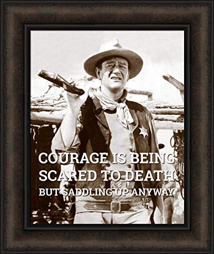 Home Cabin Décor John Wayne: Courage by Celebrity Photography 16x19 Being Scared to Death But Saddling Up Anyway Sepia Photo Framed Art Print Picture