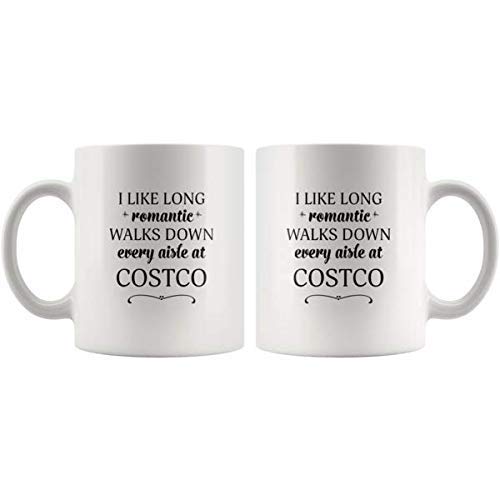 I Like Long Romantic Walks Down Every Aisle At Costco Funny Coffee Mugs for Women & Men -11 oz Double Side Cup