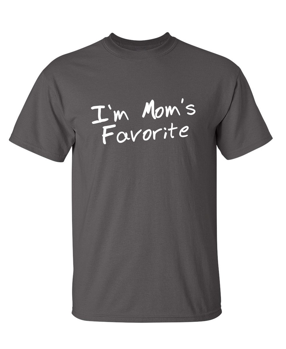 I'm Mom's Favorite Novelty Sarcastic Funny T Shirt L Charcoal
