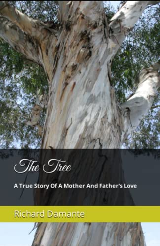 The Tree: A True Story Of A Mother And Father's Love