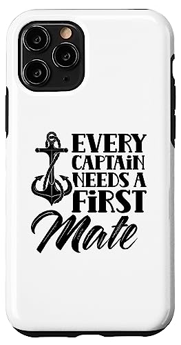 iPhone 11 Pro Every Captain Needs A First Mate Yacht Ship Sea Boat Case