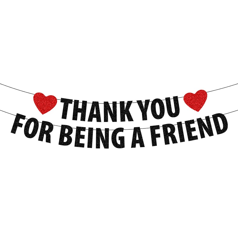 Thank You for Being A Friend Banner, Golden Girls Banner,Thank You Banner, Friendship Banner, Friends Birthday Bunting Sign, Graduation Party Decorations, Black Glitter