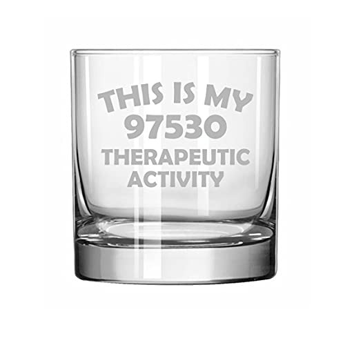 MIP Brand Rocks Whiskey Old Fashioned Glass This Is My 97530 Therapeutic Activity Funny OT PT Occupational Physical Therapist