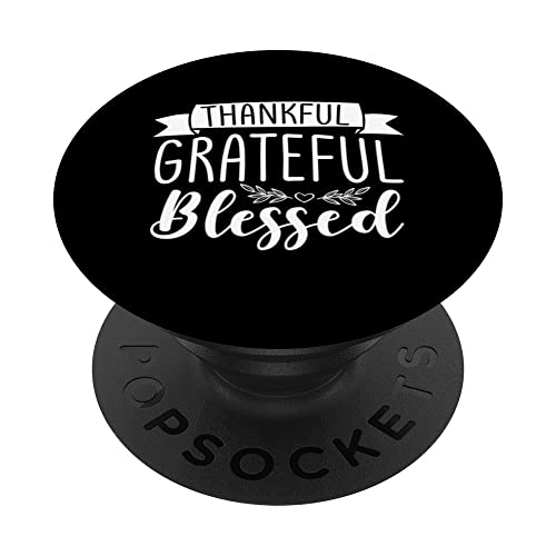 Thankful Grateful Blessed PopSockets Swappable PopGrip