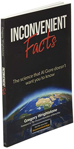 Inconvenient Facts: The science that Al Gore doesn't want you to know