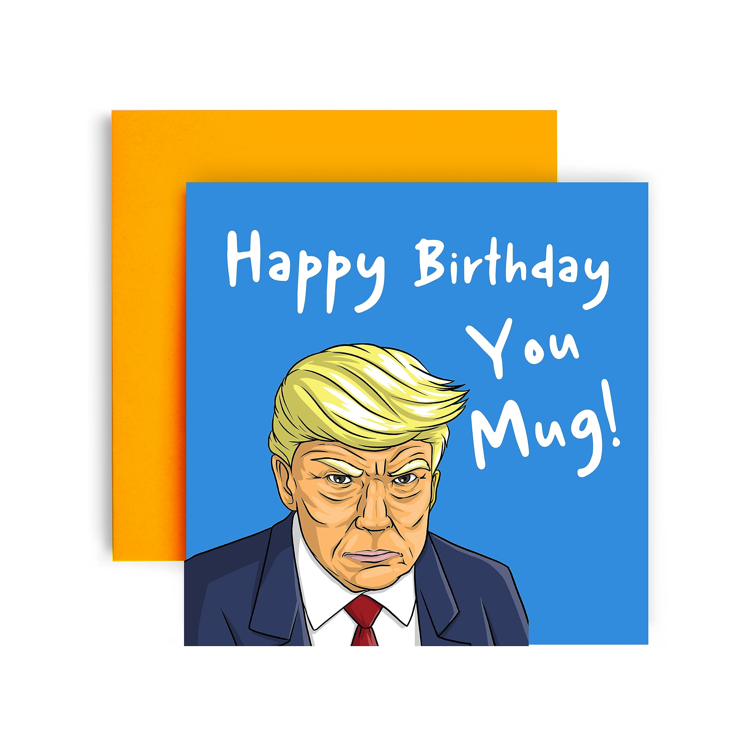 Huxters Birthday Cards for Men ā Happy Birthday You Mug Trump Happy Birthday Card for Birthday - Friend Birthday Card for Brother Uncle Grandad ā Funny Birthday Card