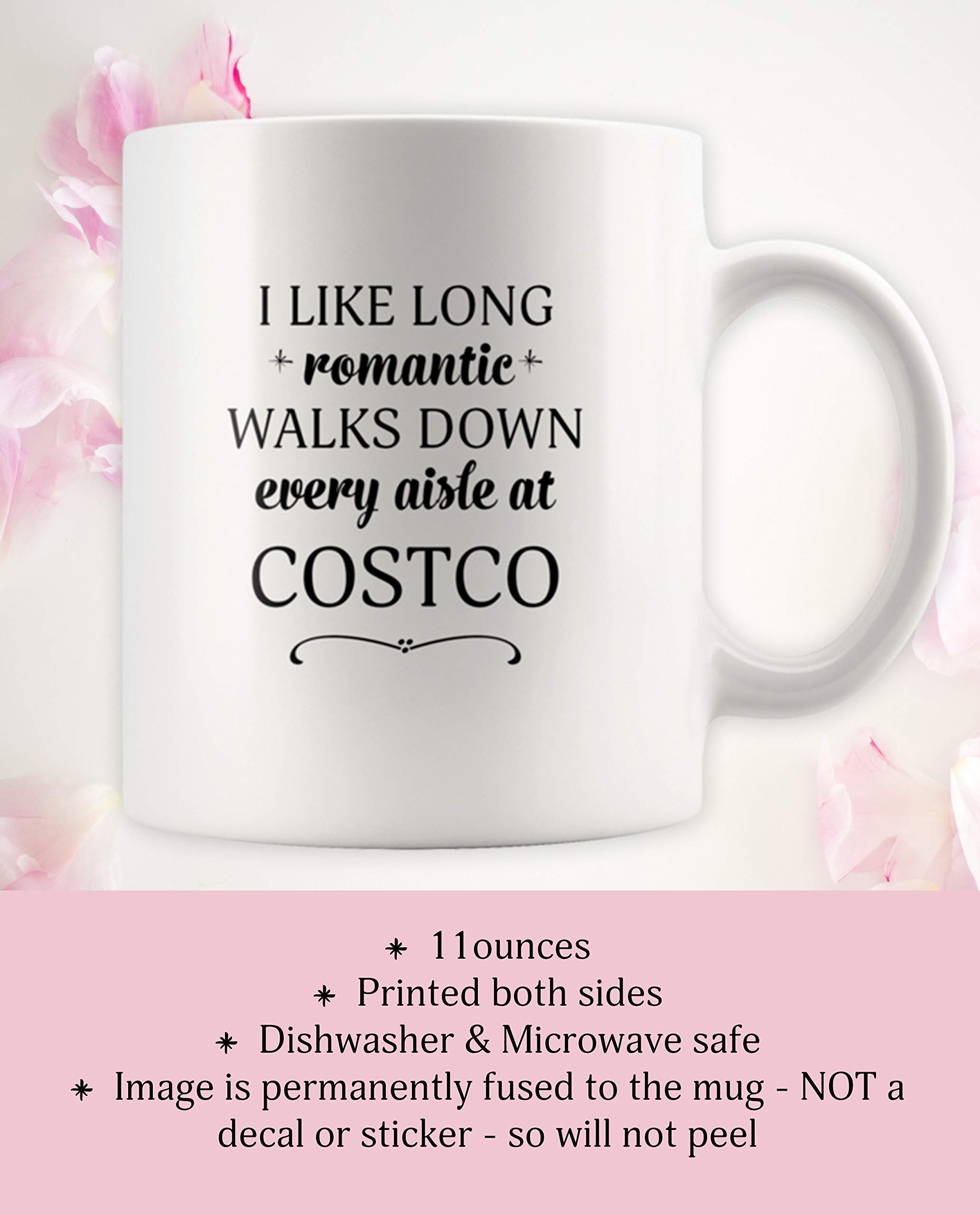 I Like Long Romantic Walks Down Every Aisle At Costco Funny Coffee Mugs for Women & Men -11 oz Double Side Cup