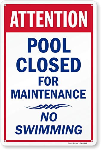 SmartSign-K-2377-PL "Attention - Pool Closed For Maintenance, No Swimming" Sign | 10" x 15" Plastic , Blue/Red on White