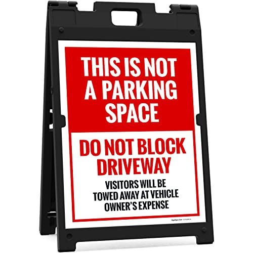 This Is Not A Parking Space Do Not Block Driveway Violators Towed Away Sidewalk Sign Kit, 18x24 Inches, With A Frame Stand, Made in USA by Sigo Signs
