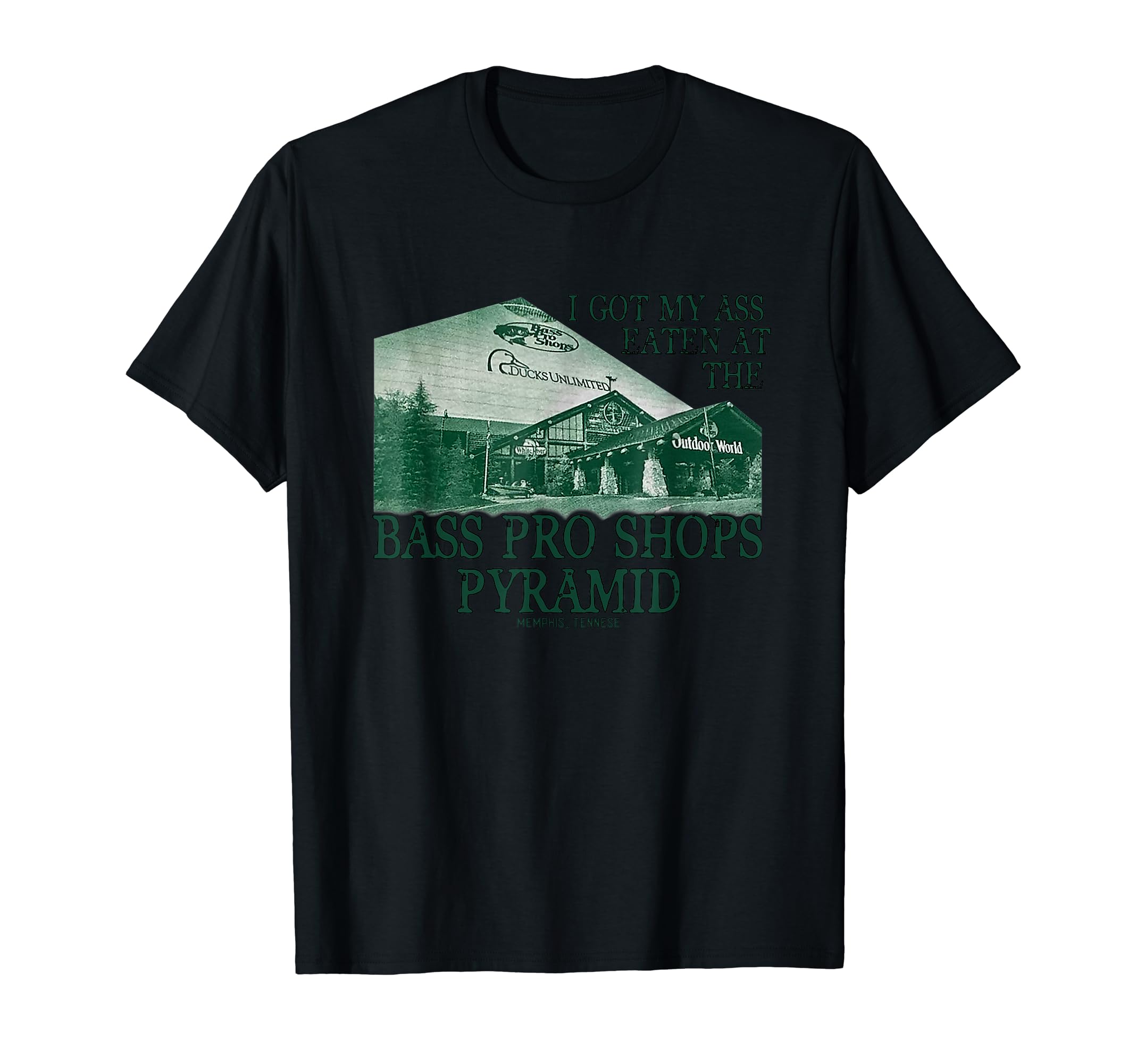 I got my ass eaten at the bass pro shops pyramid T-Shirt