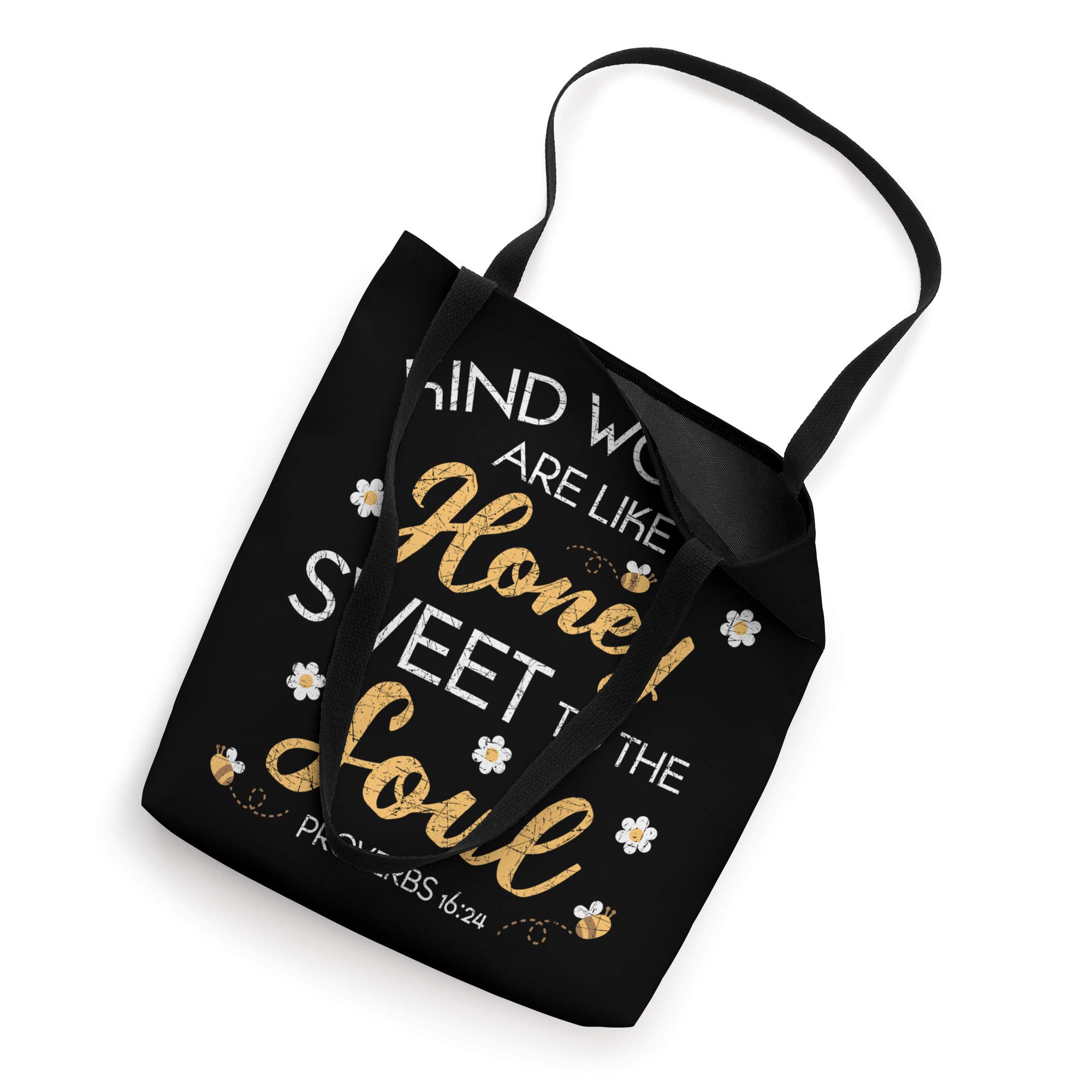 Kind Words Are Like Honey Sweet To The Soul Prayer Tote Bag