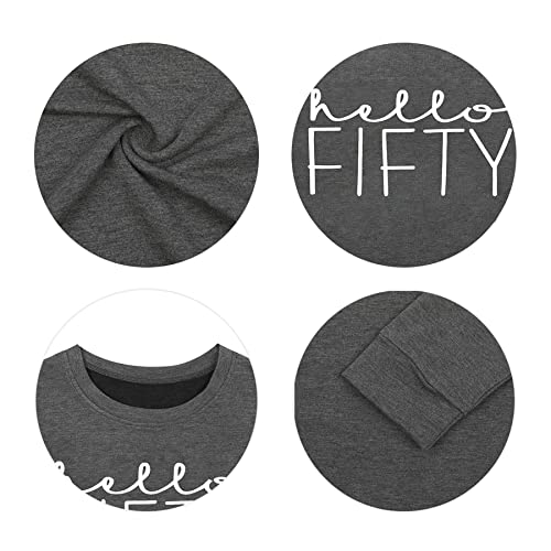 LUKYCILD Hello Fifty Women 50th 51th Birthday Gift Sweatshirt Funny Graphic Prints Tee Tops Long Sleeves Tee Top Dark Grey