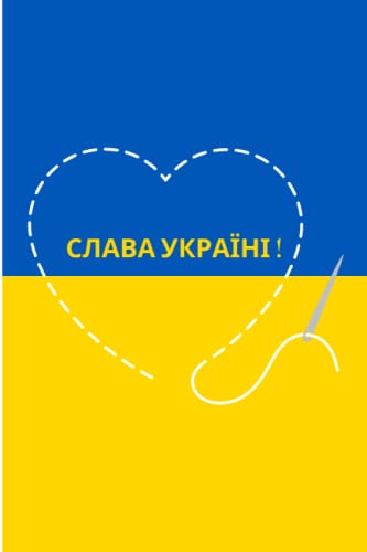 Journal / Notebook: Ukrainian flag 6x9" notebook / journal with heart thread and empowering slogan Stand With Ukraine, Слава Україні!