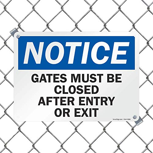 SmartSign-U9-1435-NA "Notice - Gates Must Be Closed After Entry Or Exit" Sign | 10" x 14" Aluminum - Black/Blue on White