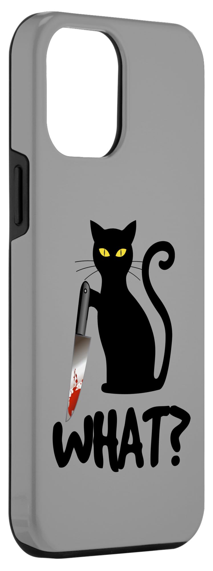 iPhone 12 Pro Max Cat What? Funny Black Cat, Murderous Cat With Knife Saying Case