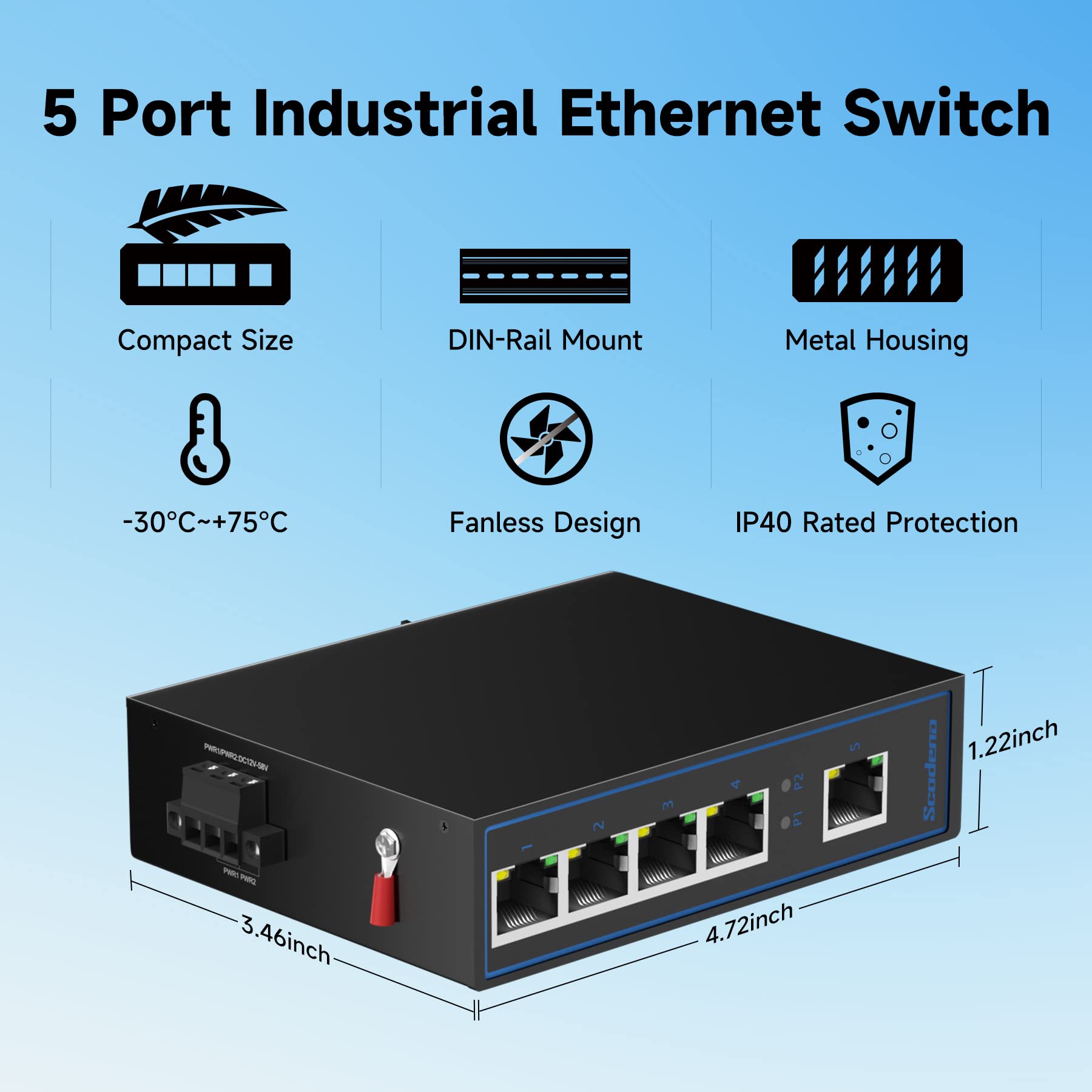 Scodeno 5 Port Industrial Ethernet Switch,10/100Mbps, 1Gbps Switching Capacity, DIN-Rail Mount, IP40 Rated Unmanaged Network Switch (-30°C~75°C)