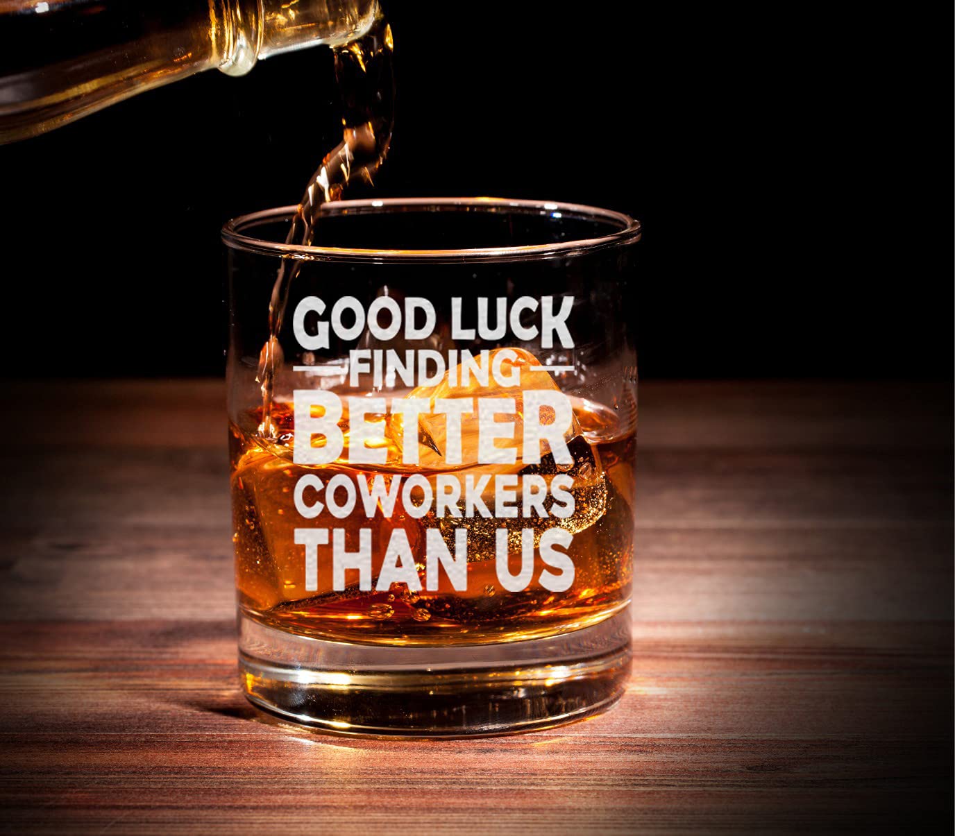 NeeNoNex Good Luck Finding Better Coworkers Than Us Whiskey Glass - Sarcastic Going Away Gift for Colleague Boss Co-worker Friends