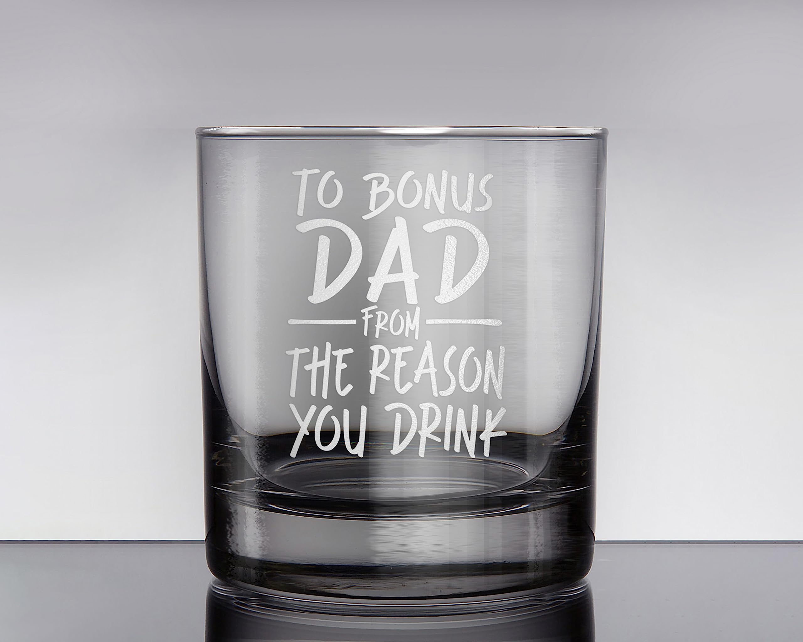 Promotion & Beyond TO BONUS DAD FROM THE REASON YOU DRINK Whiskey Glass - Funny Gift for Step Fathers Step-Dads Uncle Grandpa From Daughter Son Wife - Father's Day