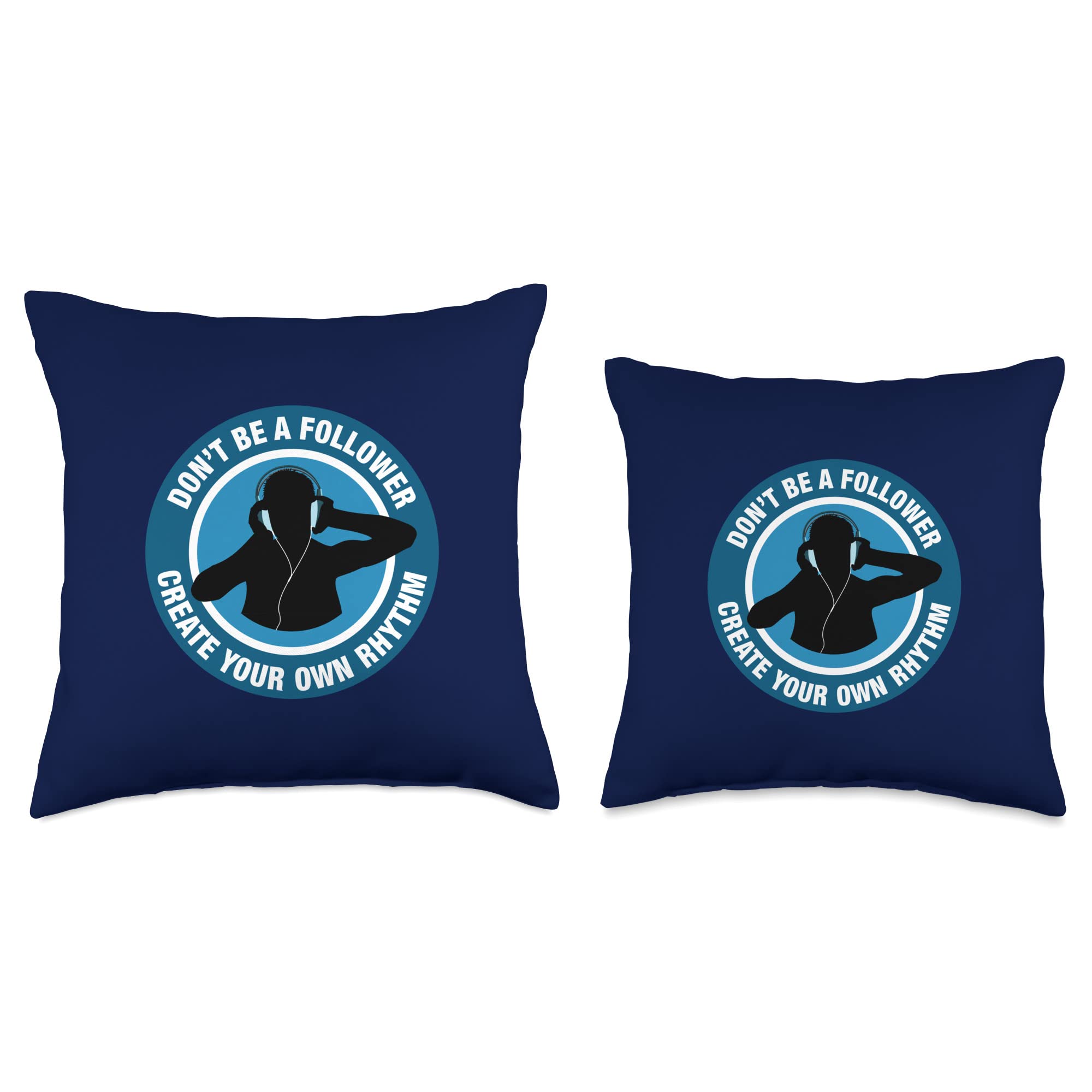 Music beat rhythm Don't be a Follower, Create Your own Rhythm Throw Pillow, 16x16, Multicolor