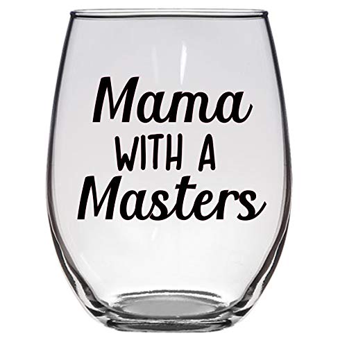 Mama With a Masters 21 Oz Wine Glass, Masters Degree, Graduation, MA, MS, Graduation Gift
