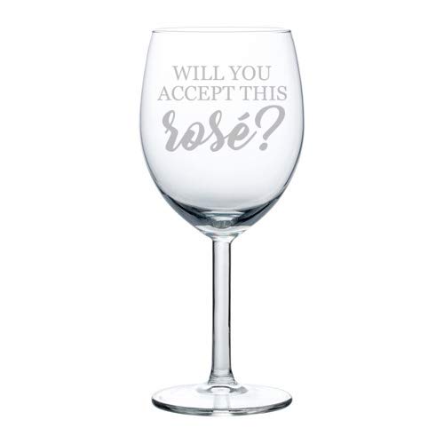 MIP Brand Wine Glass Goblet Will You Accept This Rosé Funny (10 oz)