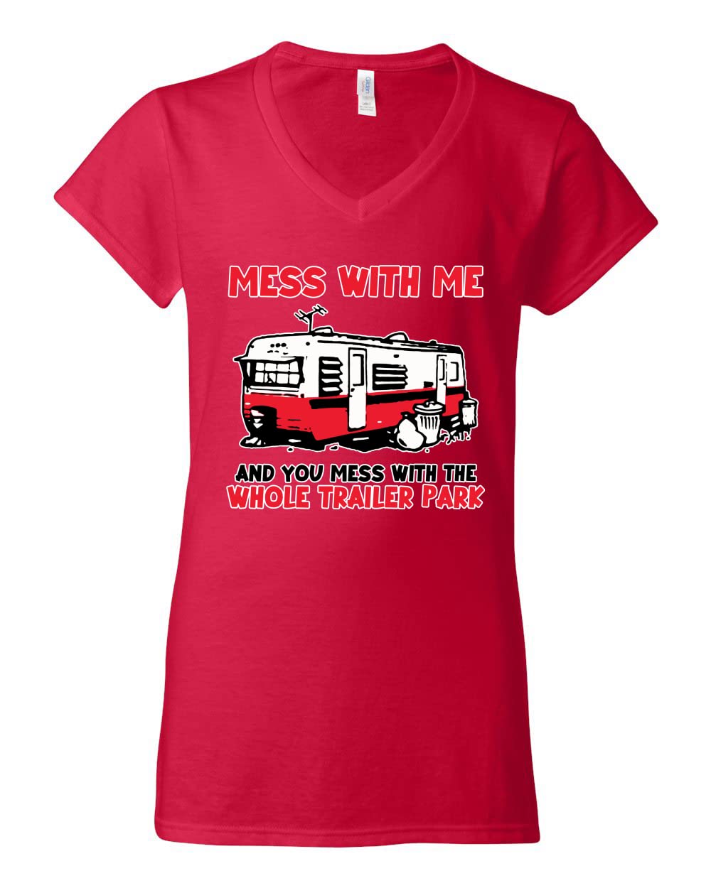 Mess with Me & You Mess with The Whole Trailer Park Cars and Trucks Women’s Standard V-Neck Tee, Red, XX-Large