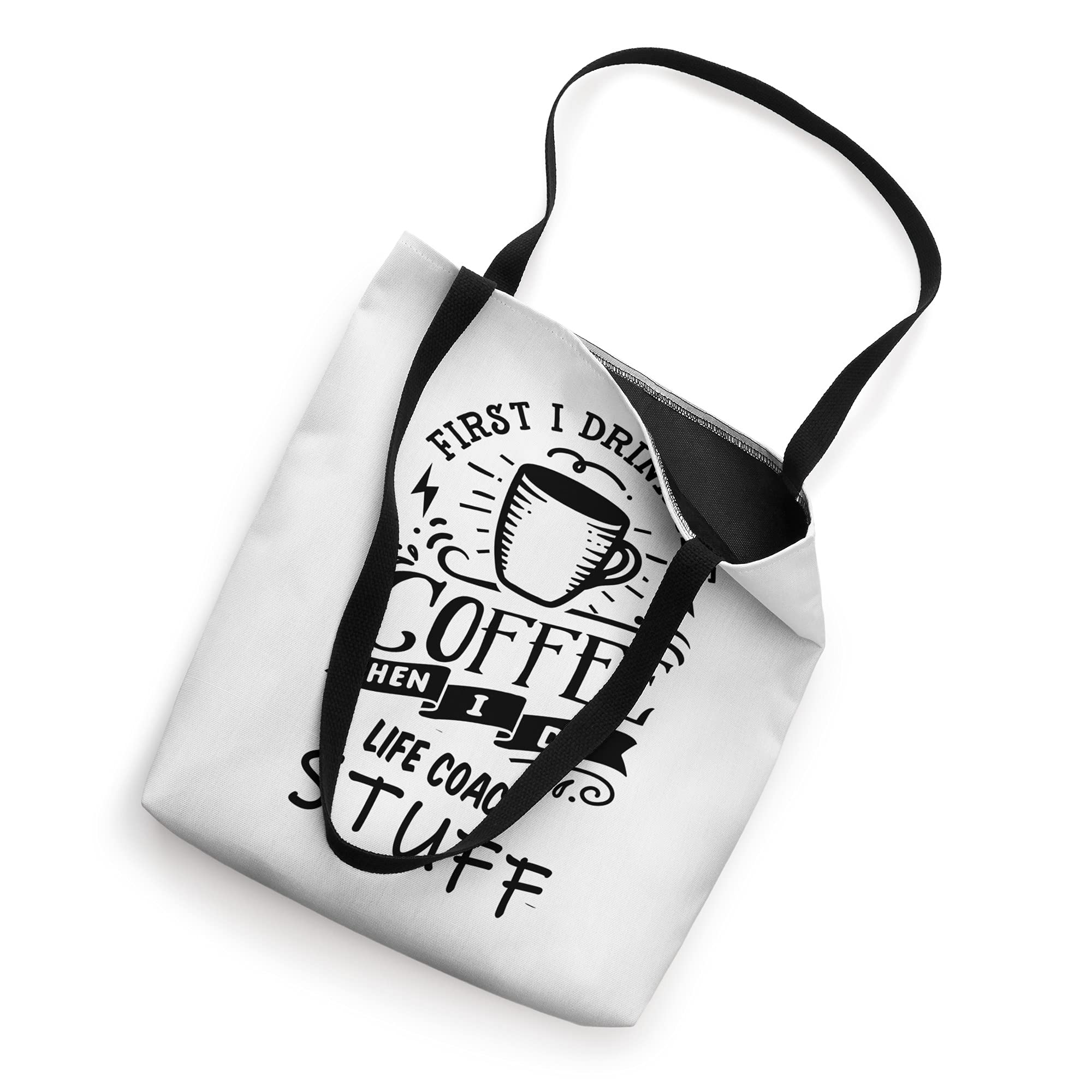 Life Coach Coffee Quote Funny Black Tote Bag