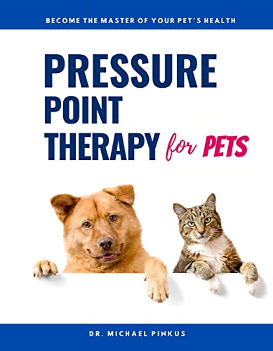 Pressure Point Therapy for Pets Kit: The Complete Do-It-Yourself (at Home Treatment Manual) Includes Book and Chart Pack for on-The-go