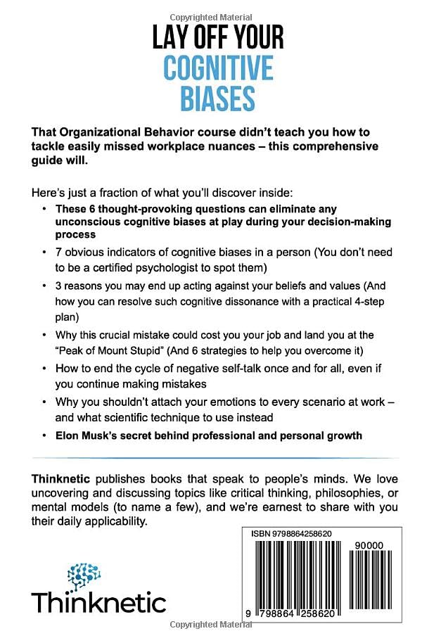 Lay Off Your Cognitive Biases: How To Identify Them And Ways To Prevent Disastrous Mistakes And Missed Opportunities At Work (Decision Making Mastery)