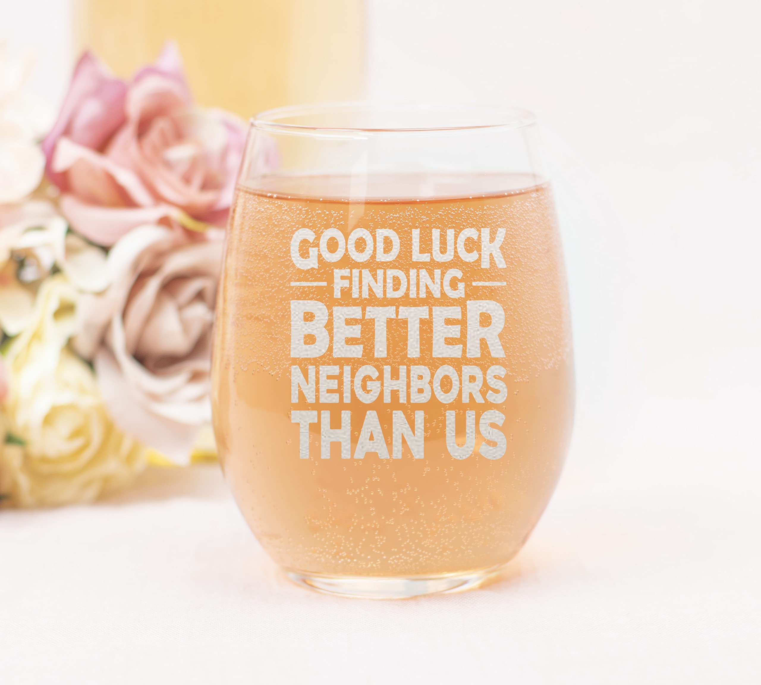 NeeNoNex Good Luck Finding Better Neighbors Than Us Stemless Wine Glass - Sarcastic Farewell Moving Away Gift
