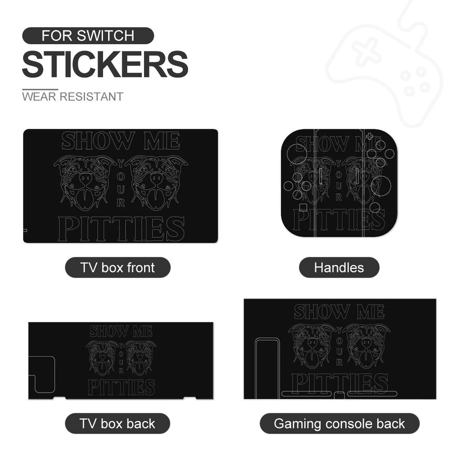Show Me Your Pitties Full Set Stickers for Switch Customized PVC Removable Adhesive Protective Skin for for Switch