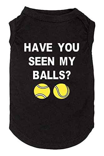 weokwock Have You Seen My Ball Dog Funny Clothes Shirts Print Vest for Small Large Dog T Shirts Puppy Apparel (Small, Black01)