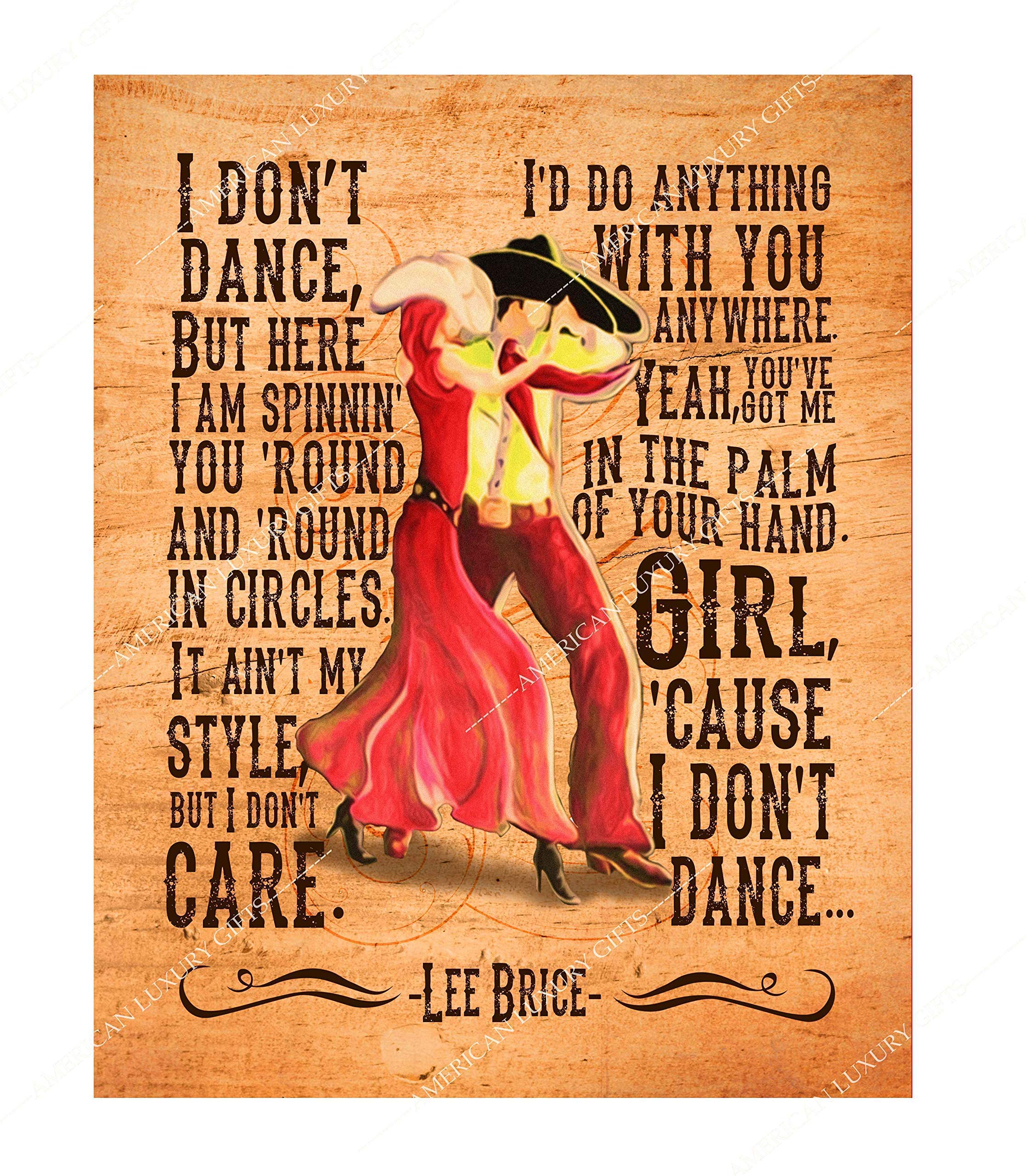 Lee Brice - I Don’t Dance Here Song Lyric Wall Art, This Ready to Frame Music Poster Print is Good For Music Room, Office, Studio, And Man Cave Room Decor, Unframed - 8X10"