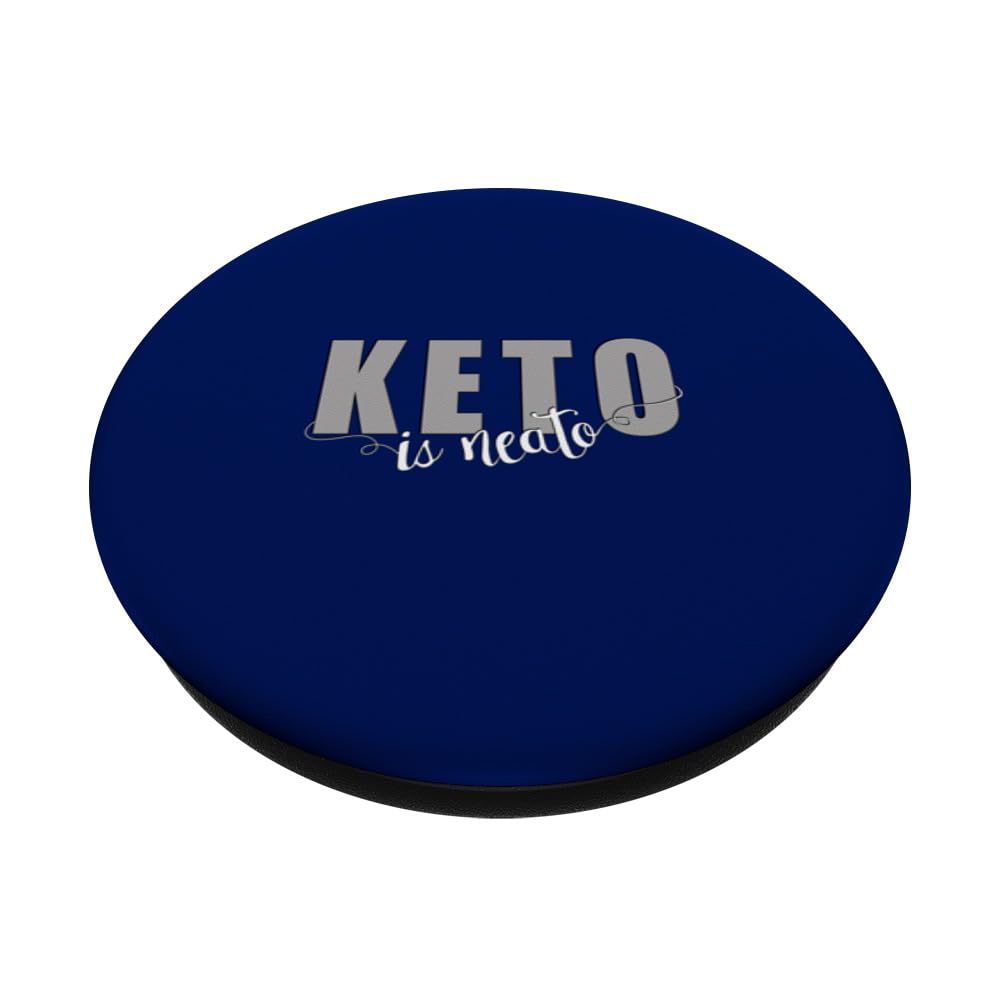 KETO is Neato Awesome Keto Ketogenic Low-Carb Lifestyle Fav PopSockets Standard PopGrip