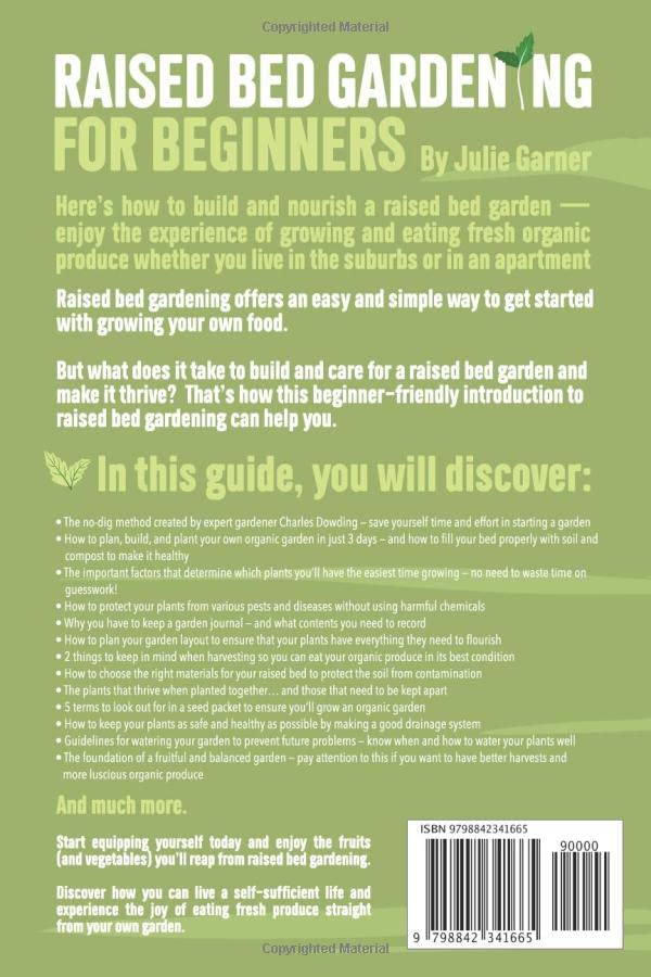 Raised Bed Gardening for Beginners: Create a Healthy, Sustainable Garden and Grow Your Own Organic Vegetables in Just 3 Days With No Digging