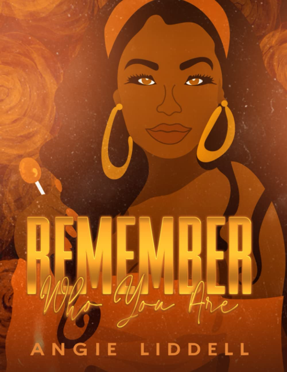 Remember Who You Are!