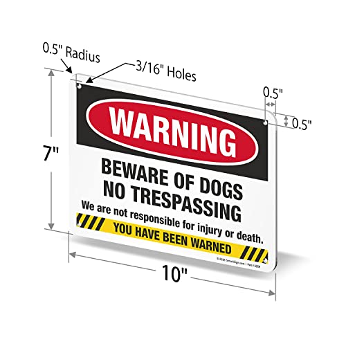 SmartSign 7 x 10 inch “Warning - Beware Of Dogs, No Trespassing, Not Responsible For Injury Or Death” Metal Sign, 40 mil Laminated Rustproof Aluminum, Multicolor